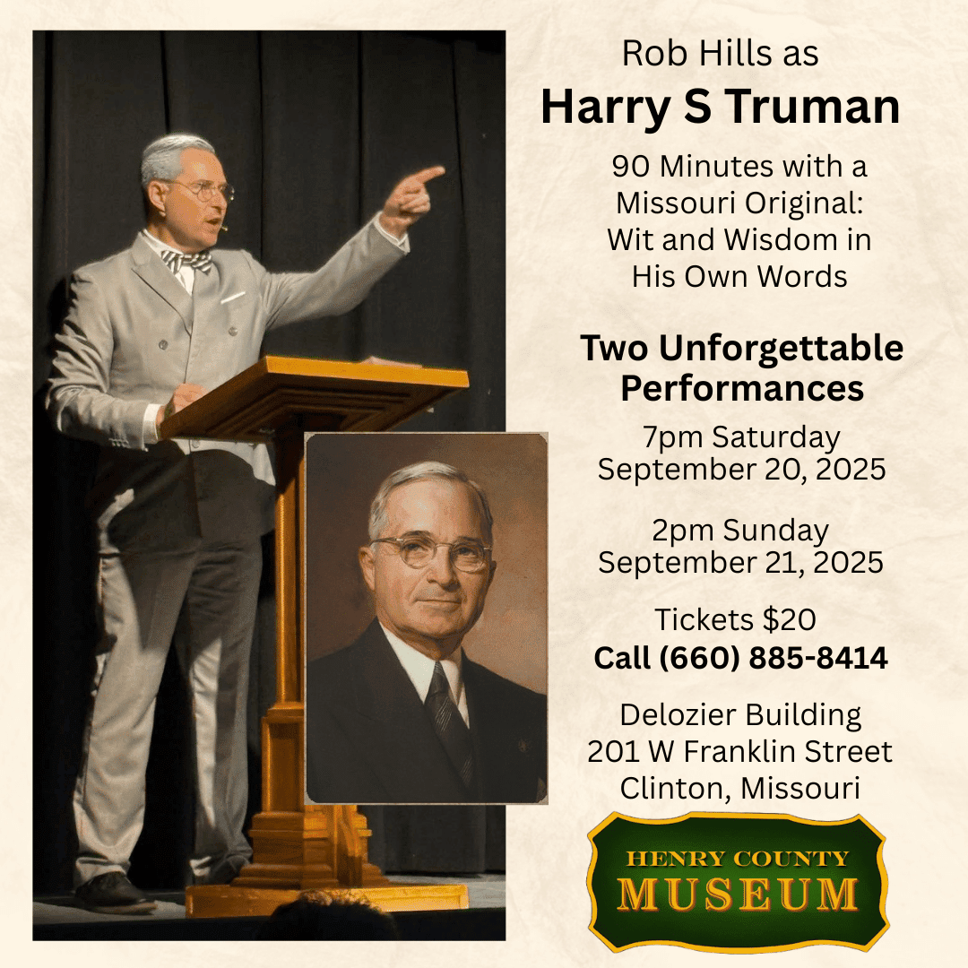 Henry County Historical Society presents Rob Hills as Harry S Truman - Welcome to Clinton, Missouri